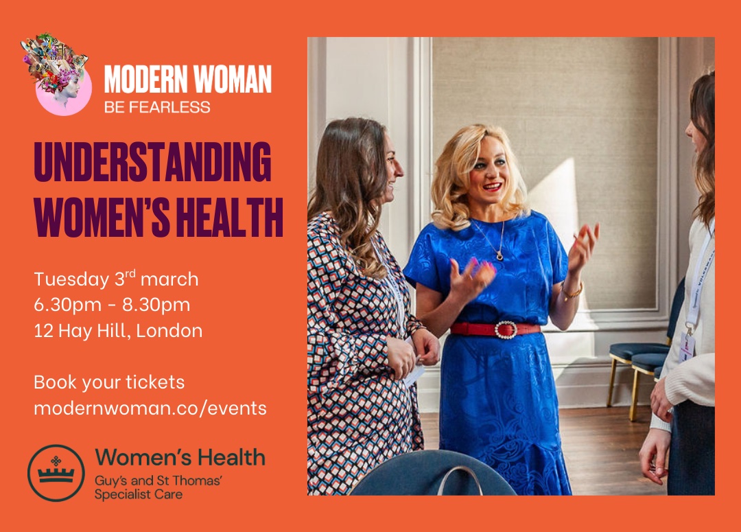 Understanding Women's Health with Modern Woman and Guy's & St Thomas ...